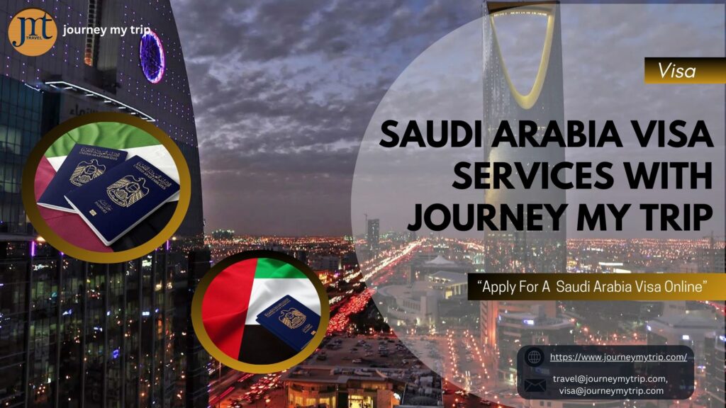 Saudi Arabia Visa: Complete Guide to Applying | Journey My Trip
